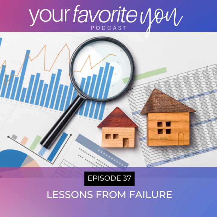 #37 Lessons From Failure