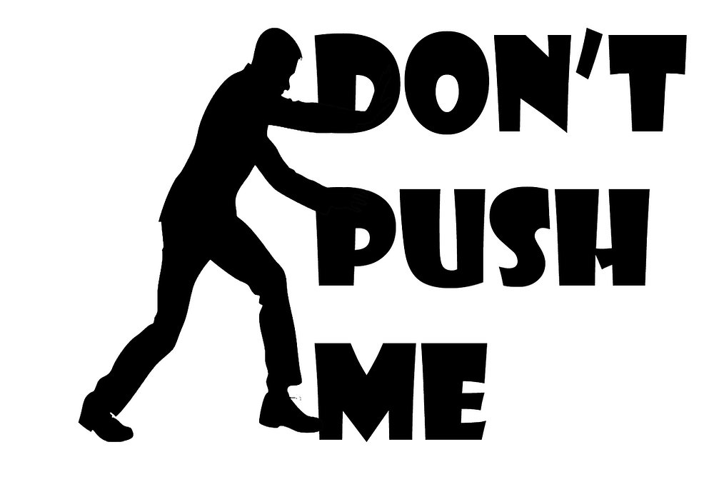 Don't Push Me