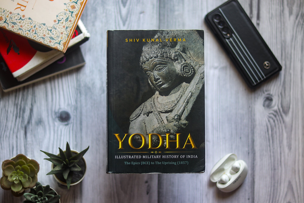 Yodha by Shiv Kunal Verma: A Journey Through India's Epic Military ...