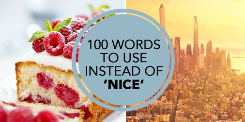 100 words to use instead of 'nice'