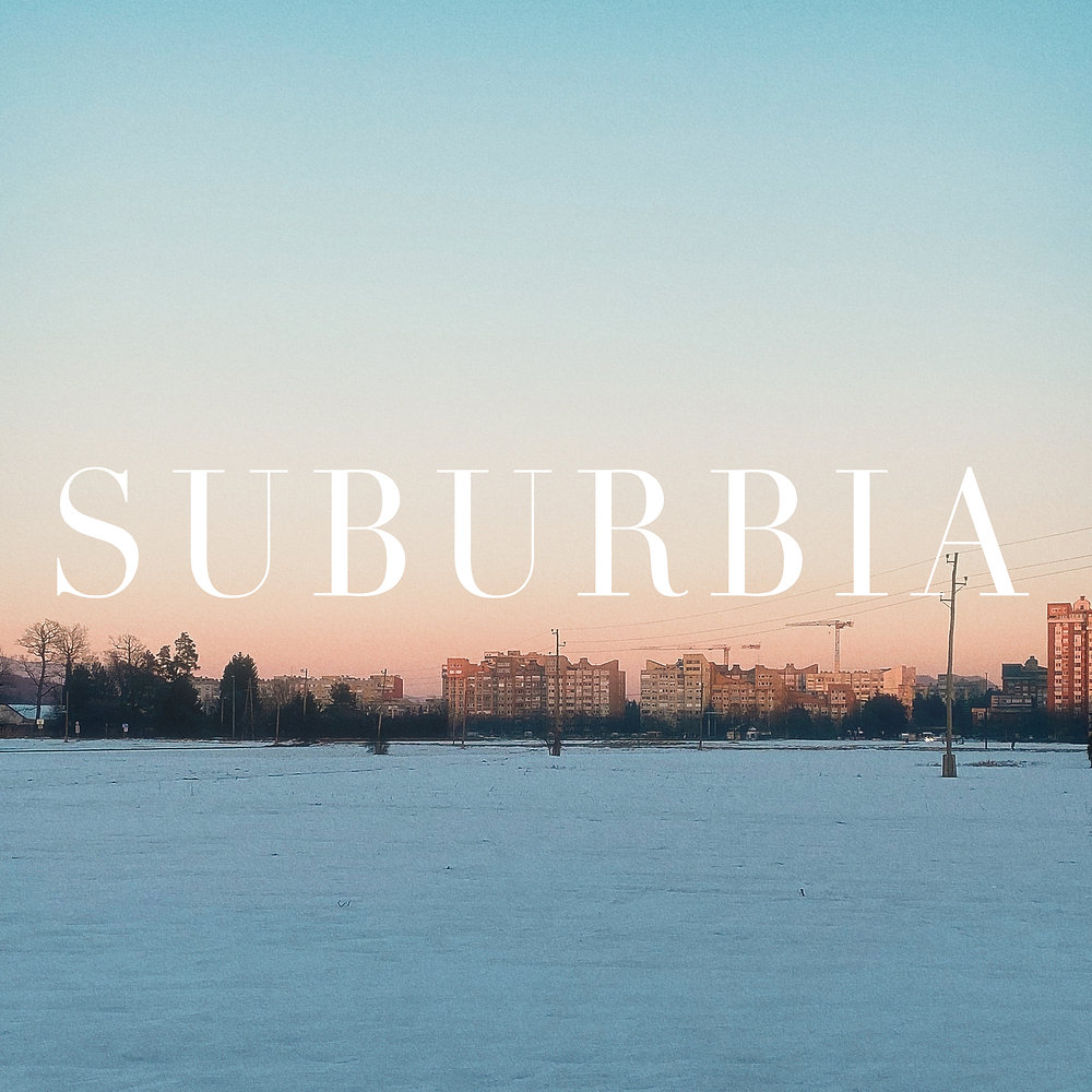 New single: Suburbia