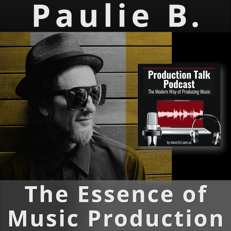 049 PAULIE B The essence of music production how to get the best ...