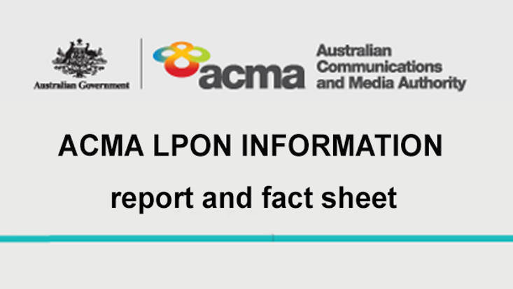ACMA RECENT LPON INFORMATION