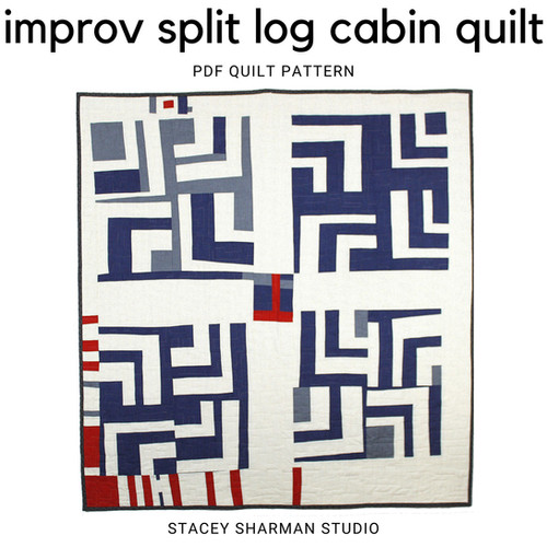 Improv Split Log Cabin Quilt Pattern - Digital PDF Download | Stacey ...
