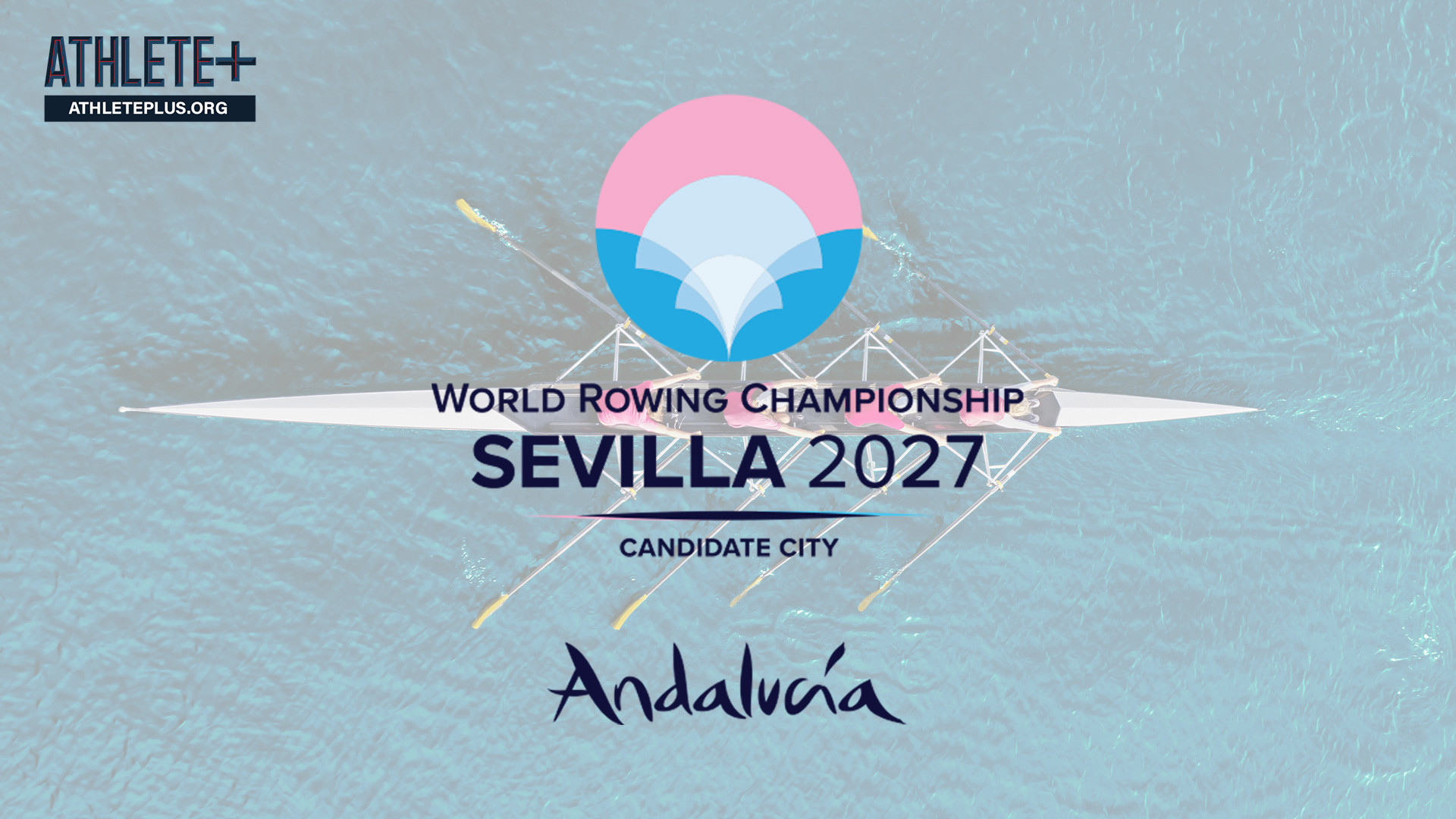 Seville's Bold Bid for the 2027 World Rowing Championships