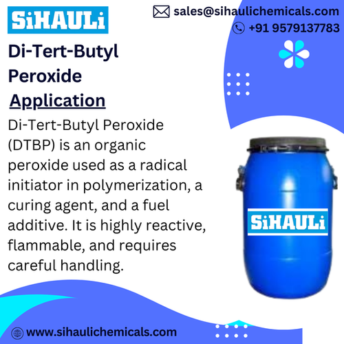 Di-Tert-Butyl Peroxide | Sihauli Chemicals