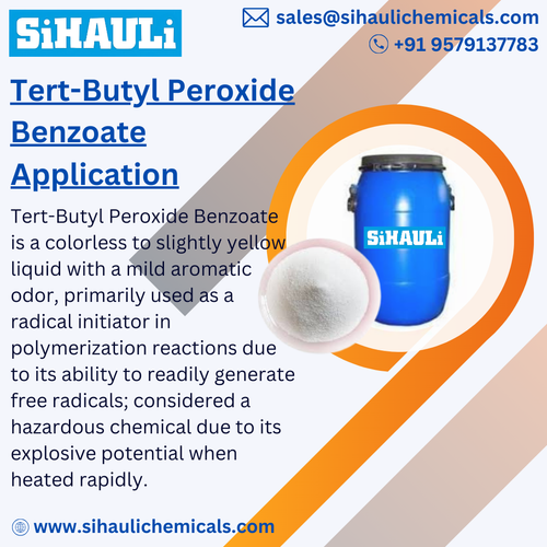 Tert-Butyl Peroxide Benzoate | Sihauli Chemicals