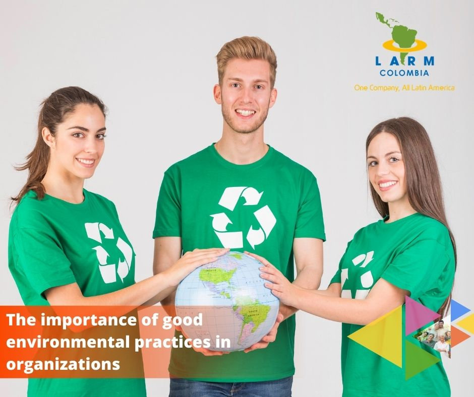 The importance of good environmental practices in organizations