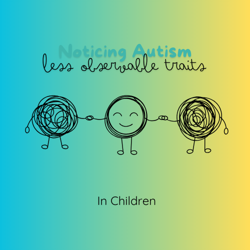 Noticing Autism - Less Observable Traits in Little Children | The Psych ...