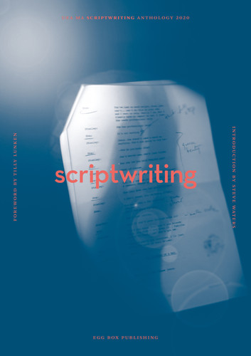 UEA MA Scriptwriting Anthology 2020 | egg-box-publishing