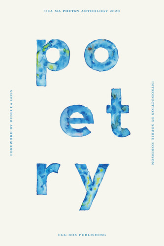 UEA MA Poetry Anthology 2020 | egg-box-publishing