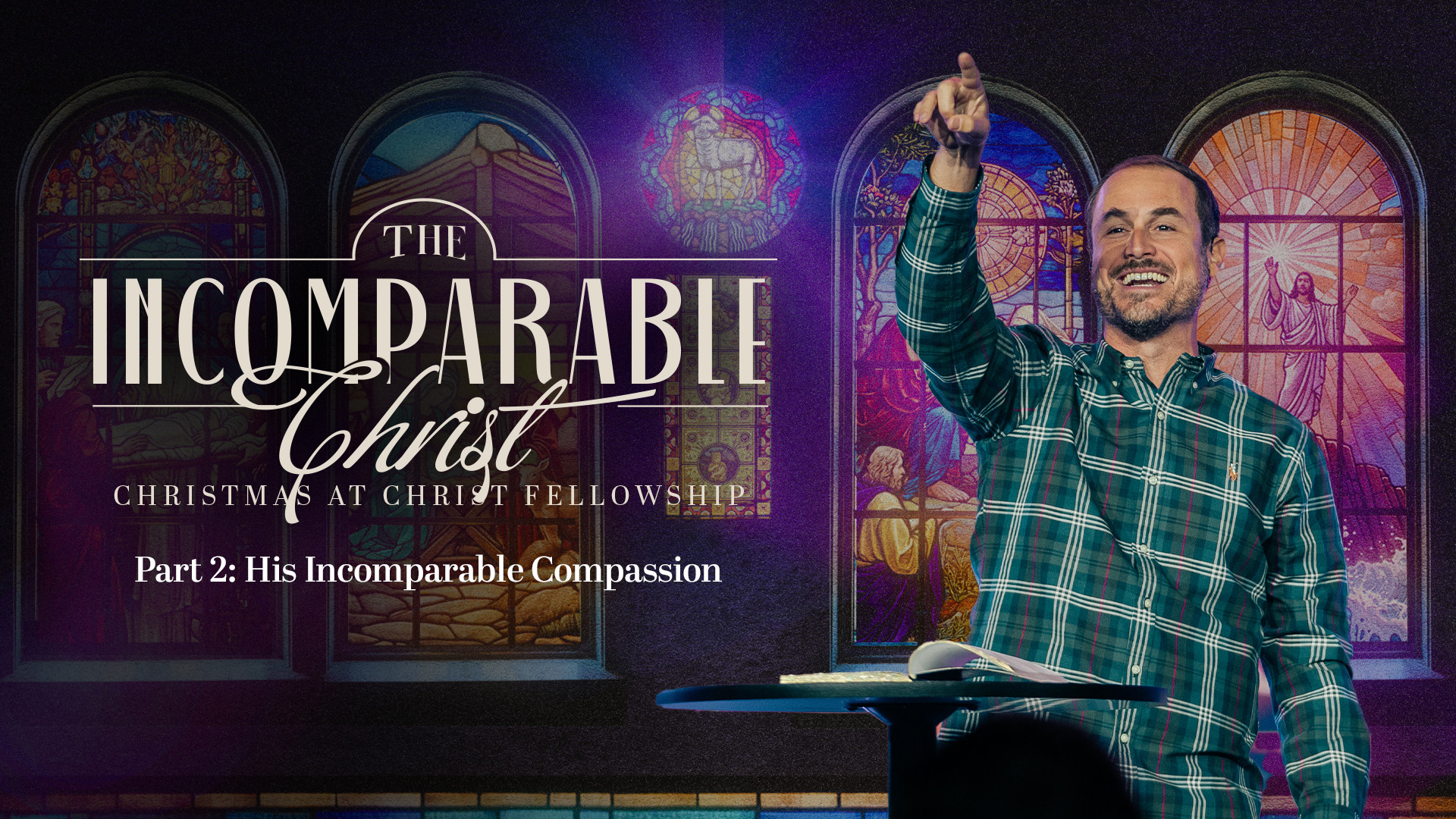 The Incomparable Christ | Part 2: His Incomparable Compassion Sermon ...