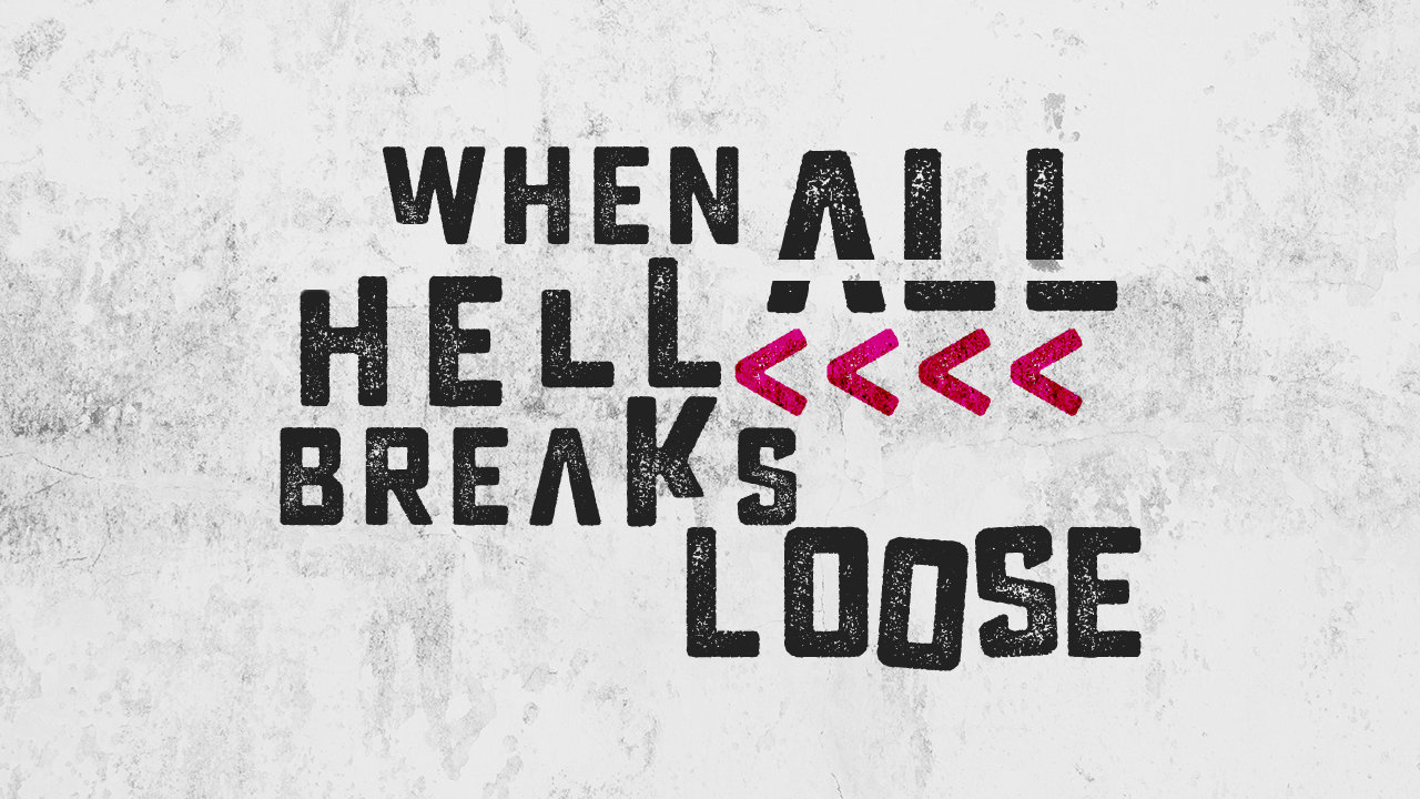When All Hell Breaks Loose | Sermons On Demand | Church Sermon Series ...
