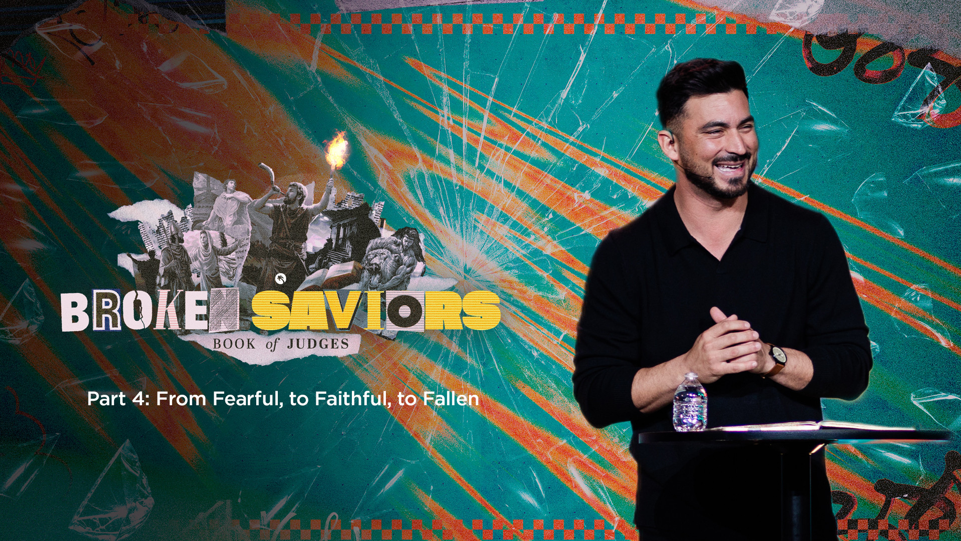 Broken Saviors | Part 4: From Fearful, to Faithful, to Fallen Sermon ...