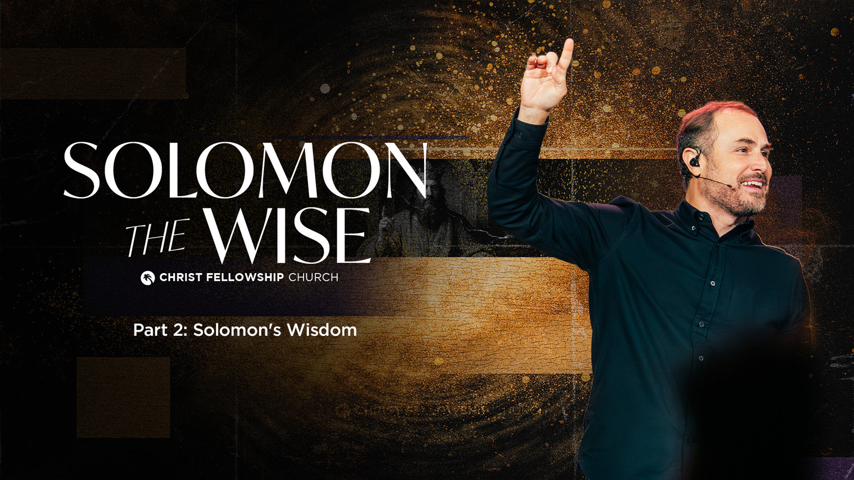 Solomon the Wise | Part 2: Solomon’s Wisdom | Livestreaming Sermons ...