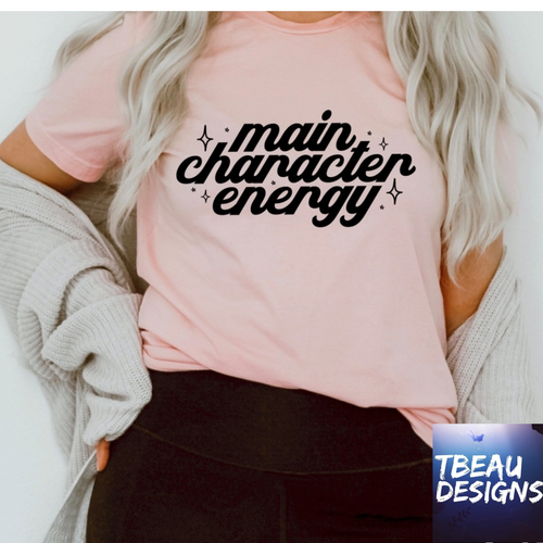 Main Character Energy | TBeau Designs