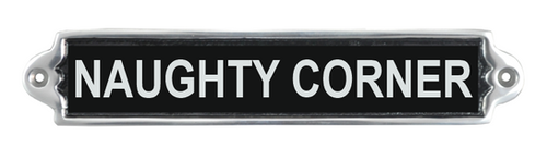 25CM ALUMINIUM NAUGHTY CORNER SIGN | Acacia Home