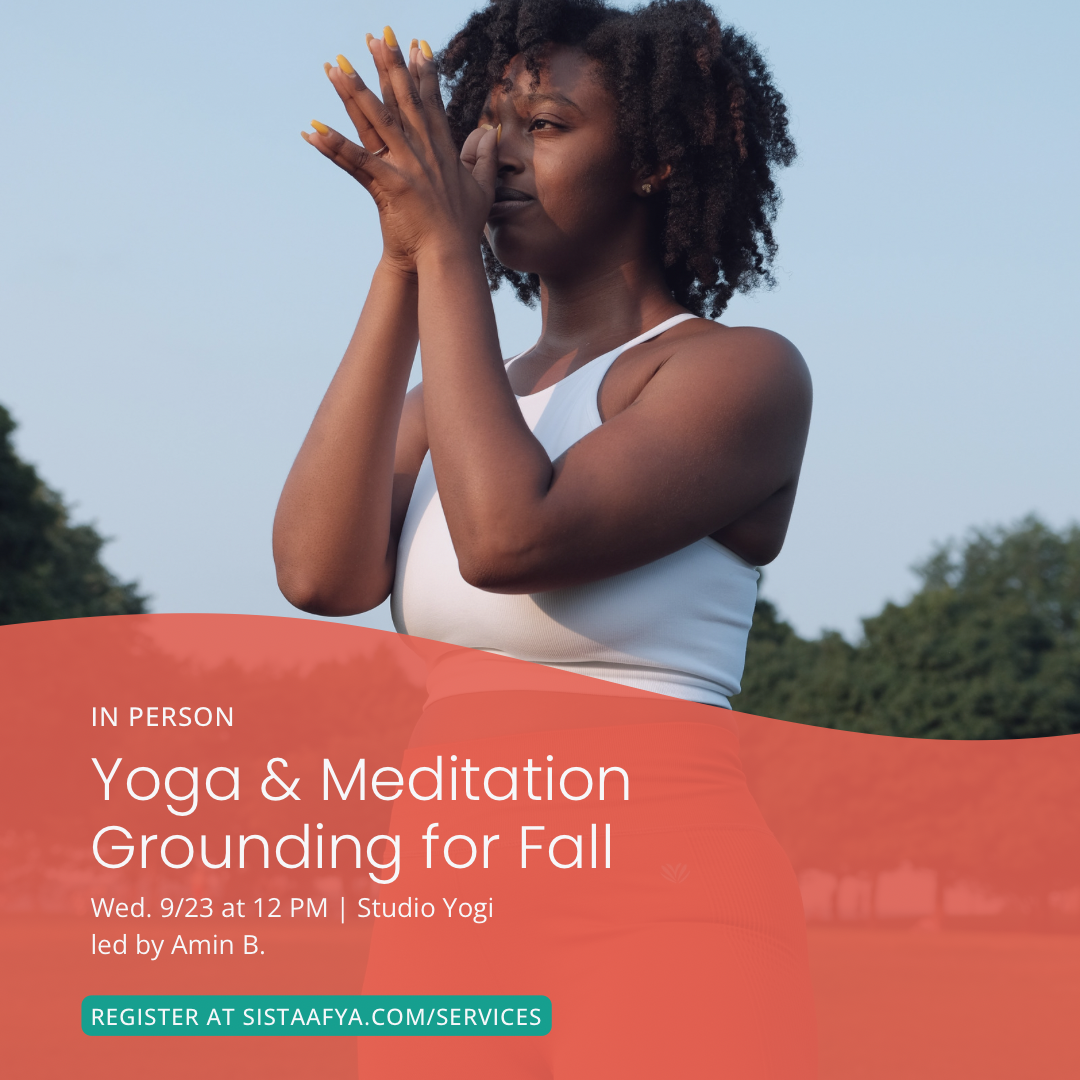 [In-person] Grounding for Fall: Yoga & Meditation | Sista Afya