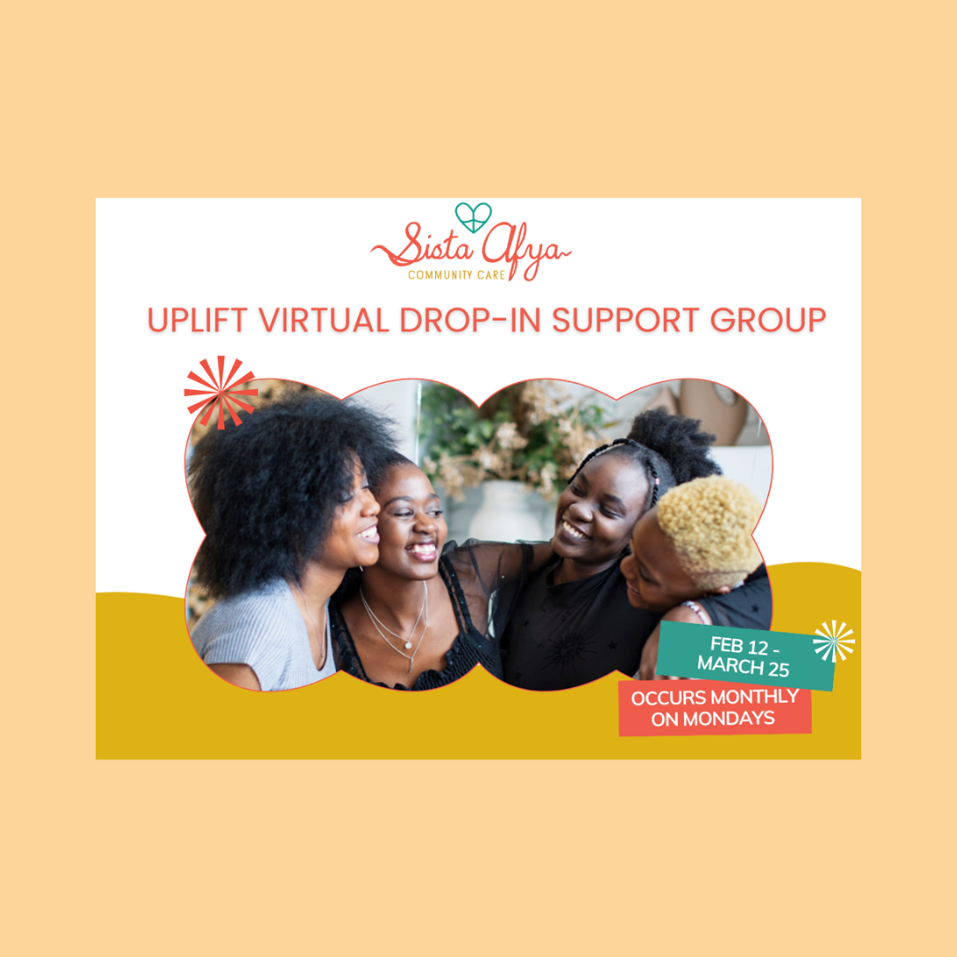 Uplift Virtual Drop-in Support Group | Sista Afya