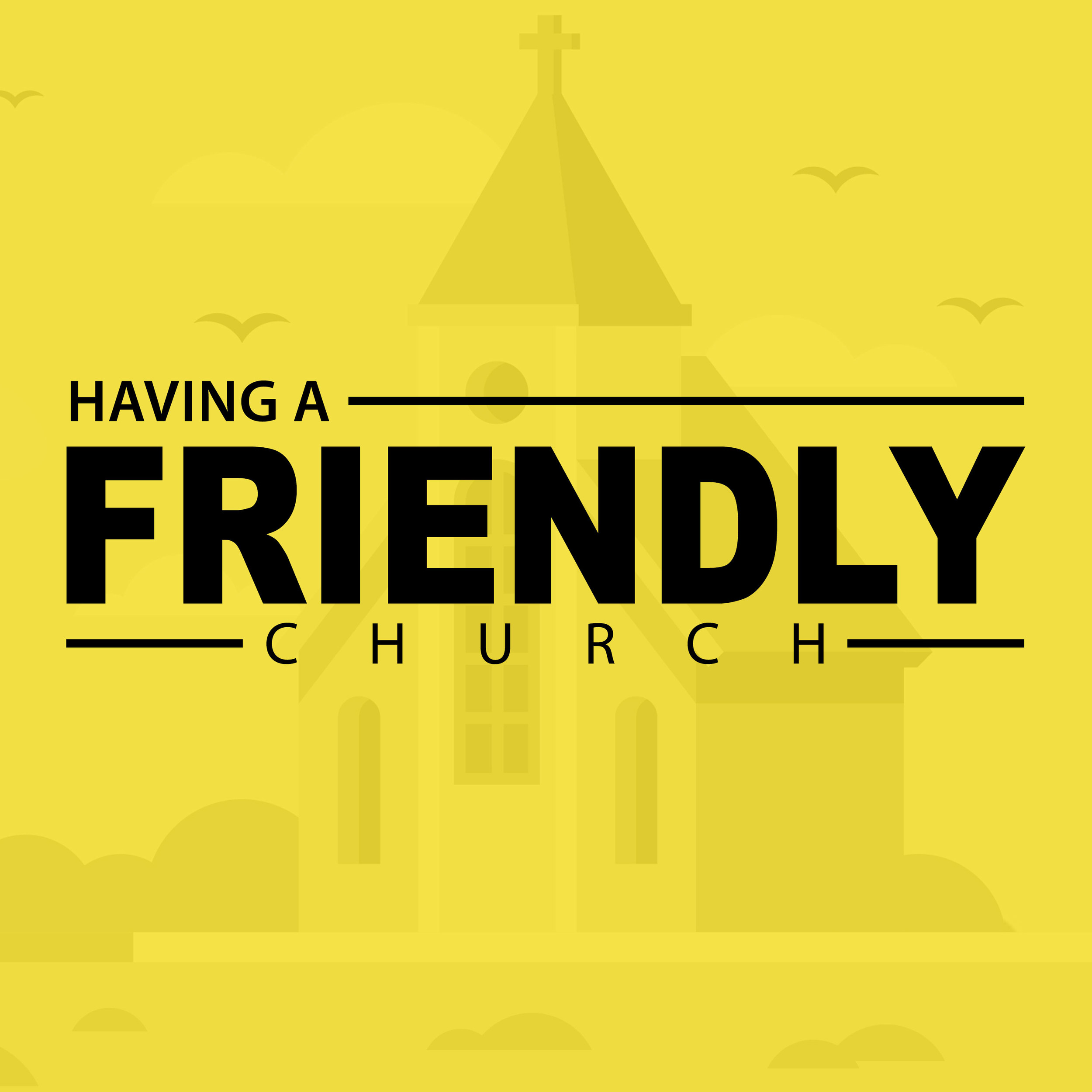 Having a Friendly Church