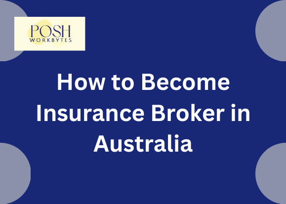 How to Become Insurance Broker in Australia