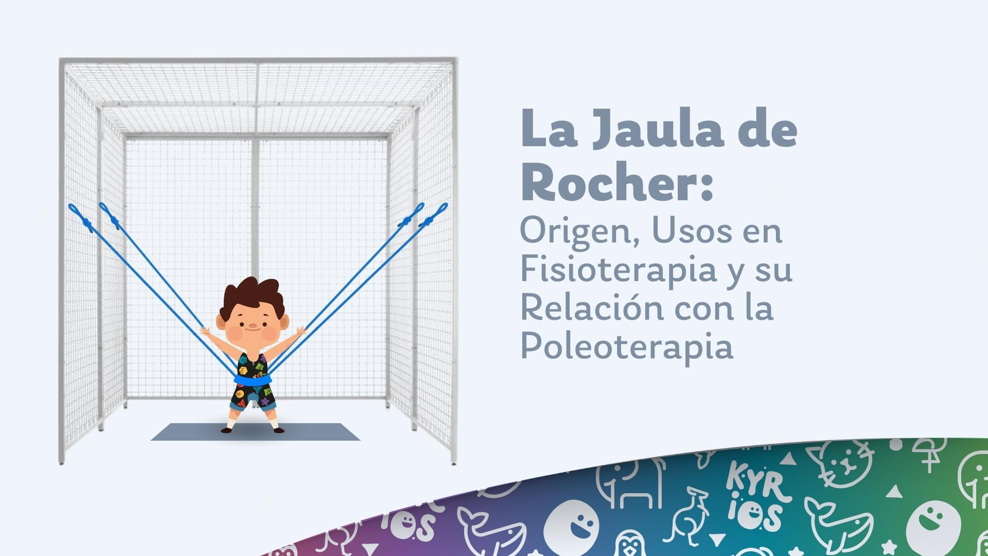 La Jaula de Rocher: Origen, Usos en Fisioterapia y su Relación con la ...