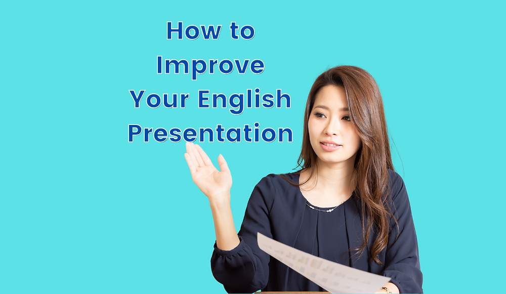 How to Improve Your English Presentation