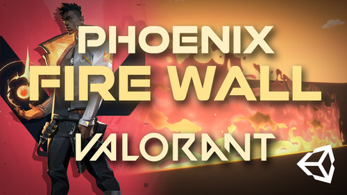 Valorant Phoenix Fire Wall Remake in Unity - Project | Gabriel Aguiar Prod