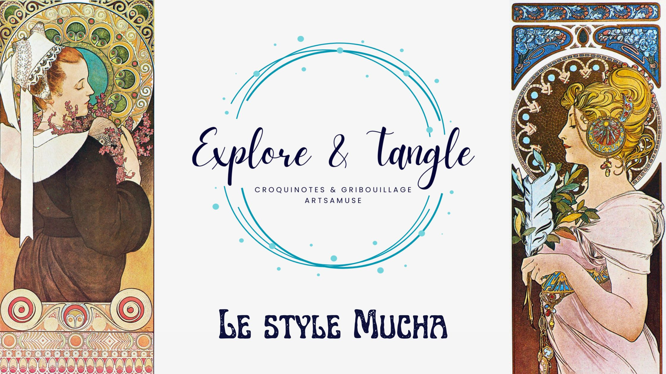 Explore & Tangle : le style Mucha
