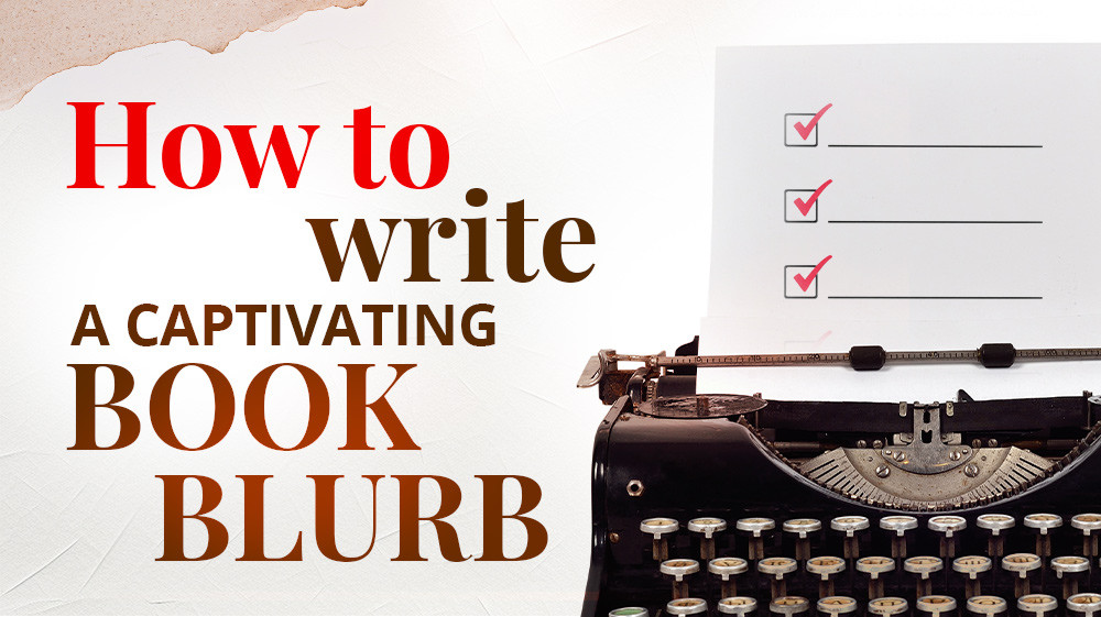 How to Write a Captivating Book Blurb
