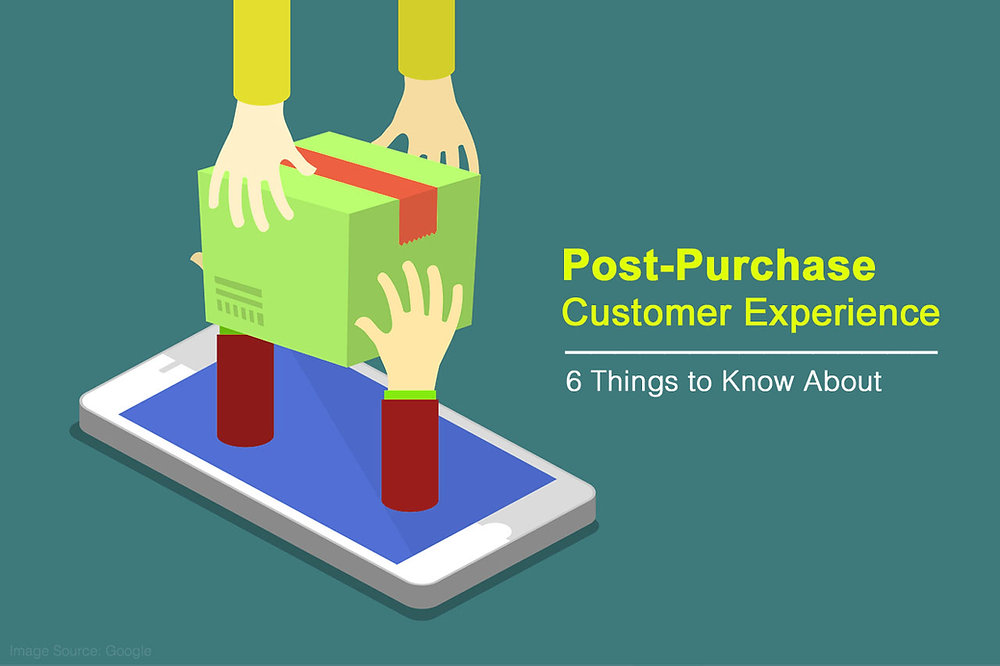 6 Things to Know About the Post-Purchase Customer Experience