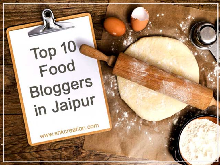 Food Blogger in Jaipur | Top 10 Food Bloggers in Jaipur | Jaipur Food ...