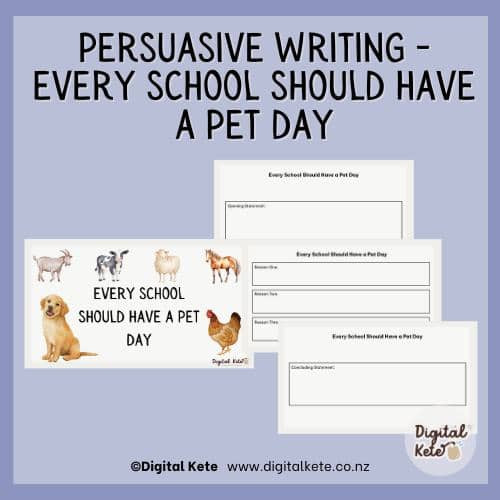 Persuasive Writing - Every School Should Have a Pet Day | Digital Kete