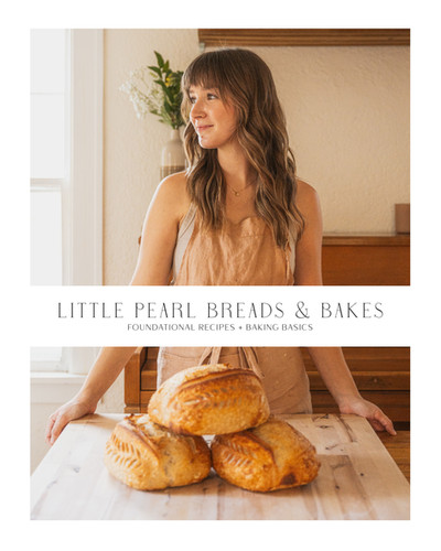 eBook | Foundational Recipes + Baking Basics | Little Pearl Breads ...