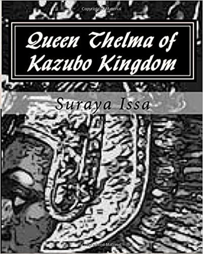 Queen Thelma of Kazubo Kingdom | Suraya Issa