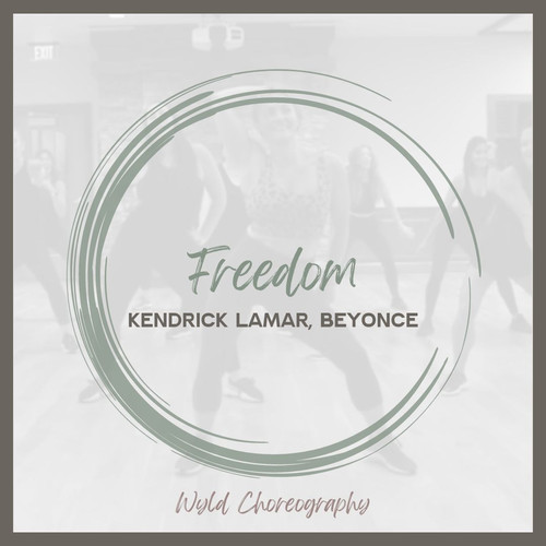 Freedom by Beyonce & Kendrick Lamar | Wyld
