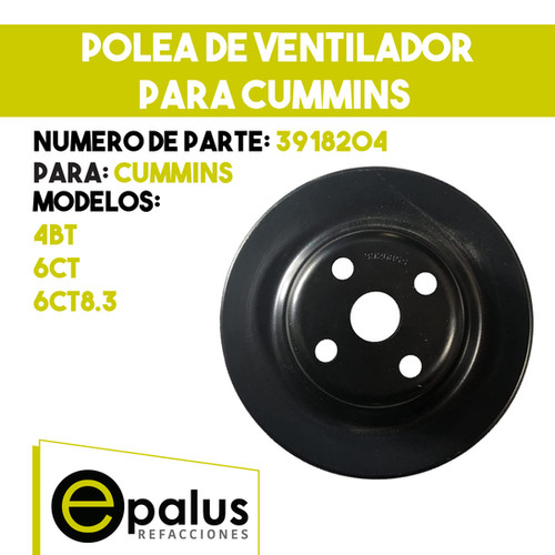 POLEA DE VENTILADOR PARA CUMMINS - PARTE: 3918204 | Epalus