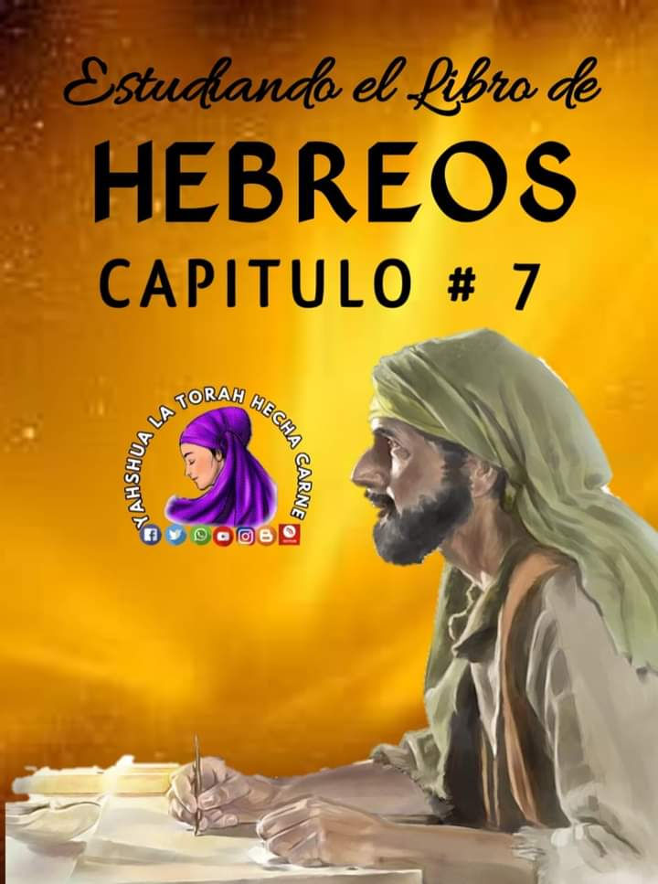 ESTUDIANDO EL LIBRO DE HEBREOS CAPITULO # 7