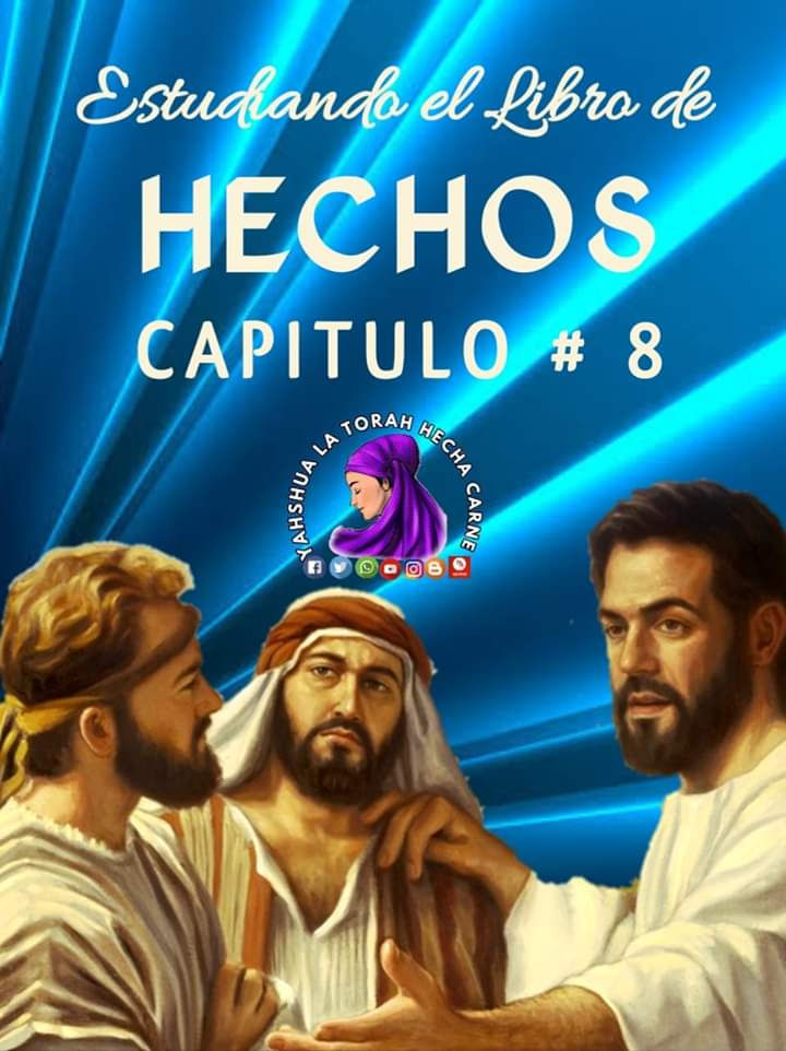 ESTUDIANDO EL LIBRO DE HECHOS CAPITULO 8
