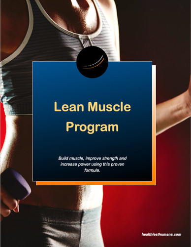 Lean Muscle Program | Healthiest Humans