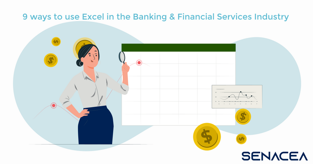 9 Ways to Use Excel in the Banking and Financial Services Industry
