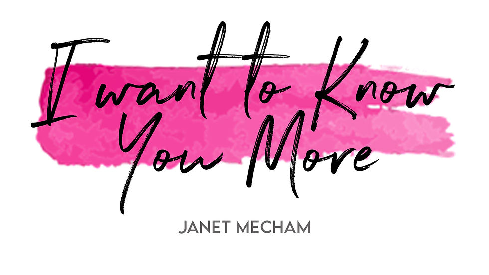 I Want to Know You More