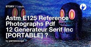 A Guide to Astm E125 Reference Photographs for Magnetic Particle ...