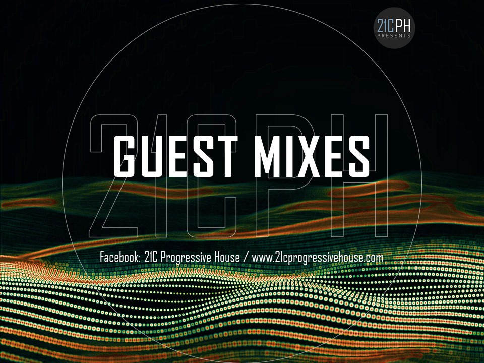 GUEST MIXES | 21CProgressiveHouse