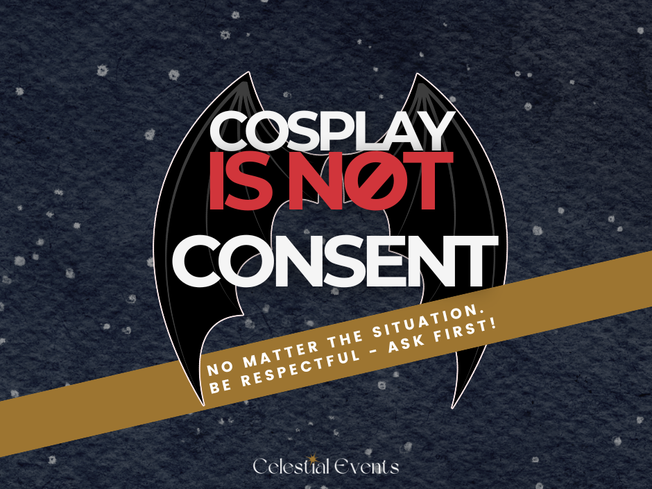 Cosplay Does Not Mean Consent: Promoting Respect and Kindness at ...