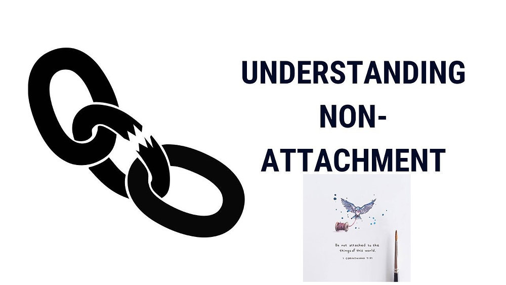 Understanding Non-Attachment...