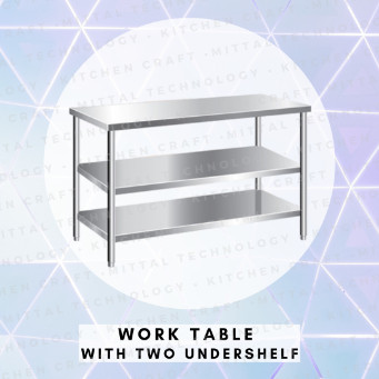 Stainless Steel Work Table with Two Under Shelves | Mittal Technology