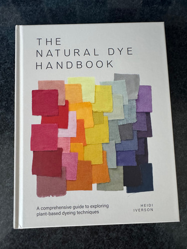 The Natural Dye Handbook - Heidi Iverson | Wonky Weaver