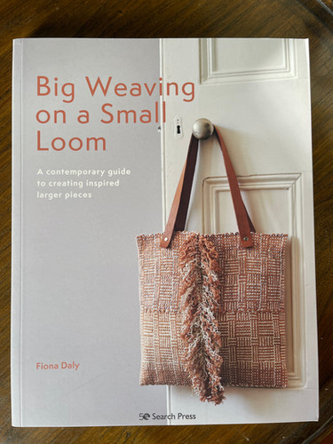 Big Weaving on a Small Loom - Fiona Daly | Wonky Weaver