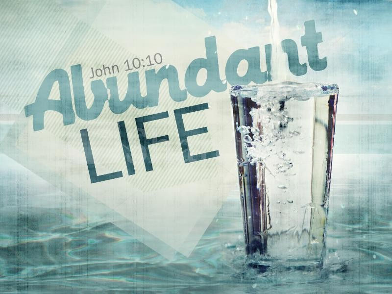 The Abundant Life: Letting God's Abundance Overflow
